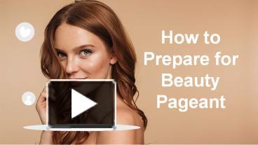 How to Prepare for Beauty Pageant presentation | free to view