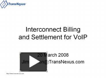 PPT – Interconnect Billing and Settlement for VoIP PowerPoint ...