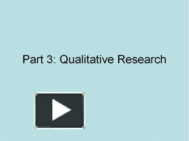 Part 3: Qualitative Research presentation | free to download