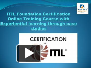 ITIL Foundation Certification Online Training Course with Experiential ...