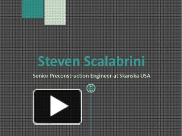 PPT – Steven Scalabrini - A Remarkably Talented Professional PowerPoint ...