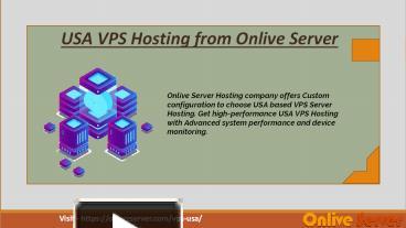 PPT – Massive Platform of USA VPS Hosting from Onlive Server PowerPoint ...