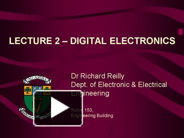 LECTURE 2 DIGITAL ELECTRONICS presentation | free to view