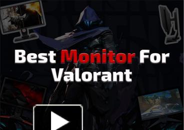 Best Monitor For Valorant presentation | free to view