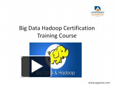 PPT – Big Data Hadoop PowerPoint presentation | free to download - id ...