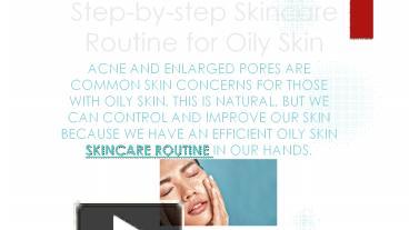 PPT – Step-by-step Skincare Routine for Oily Skin PowerPoint ...