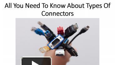 Composition, Features, and properties of the connector presentation ...