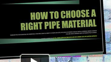 How to choose a right pipe material presentation | free to download