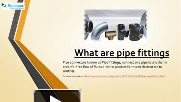 What are pipe fittings presentation | free to download