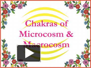 Chakras of Microcosm & Macrocosm presentation | free to download