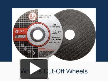 PPT – What is Cut-Off Wheels PowerPoint presentation | free to download ...