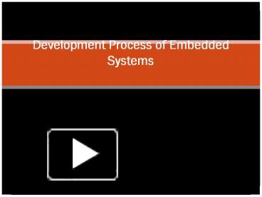 PPT – development Process of Embedded Systems PowerPoint presentation ...