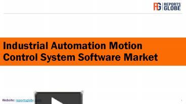 PPT – Global Industrial Automation Motion Control System Software ...