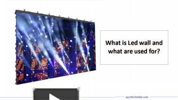 What is Led wall and what are used for? presentation | free to download