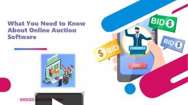 PPT – What You Need to Know About Online Auction Software PowerPoint ...