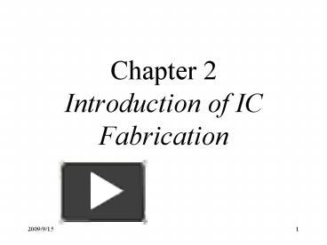 Chapter 2 Introduction of IC Fabrication presentation | free to view