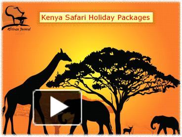 PPT – Kenya Safari Holiday Packages PowerPoint presentation | free to ...