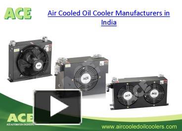 PPT – Air cooled oil cooler manufacturers in India PowerPoint ...