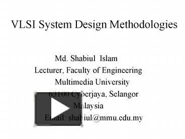 VLSI System Design Methodologies presentation | free to view