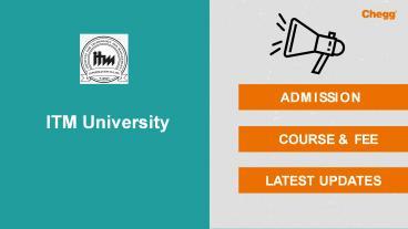 ITM University - [ITM], Raipur presentation | free to download