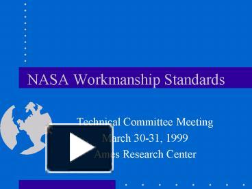 NASA Workmanship Standards presentation | free to view