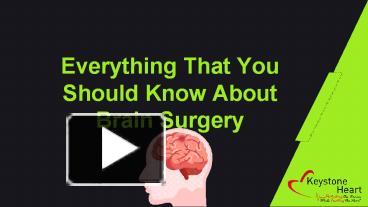 PPT – Everything That You Should Know About Brain Surgery PowerPoint ...