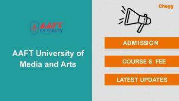 AAFT University of Media and Arts - [AAFT], Raipur presentation | free ...