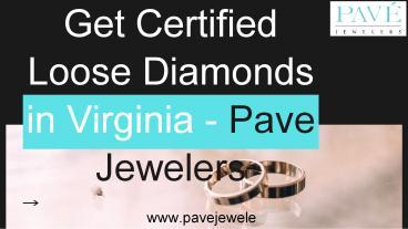 Buying Loose Diamonds In Virginia Is No More A Task! presentation ...