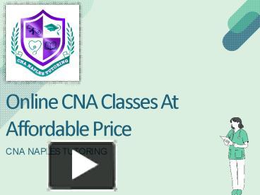 PPT – Enroll Yourself In The Best Online CNA Classes PowerPoint ...