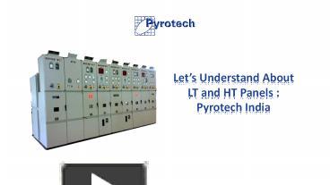 Let’s Understand About LT and HT Panels : Pyrotech India presentation ...