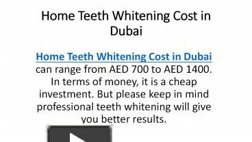 PPT – Home Teeth Whitening Cost in Dubai PowerPoint presentation | free ...