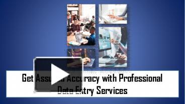 PPT – Get Assured Accuracy with Professional Data Entry Services ...