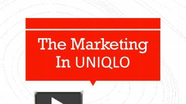 The Marketing in UNIQLO presentation | free to download