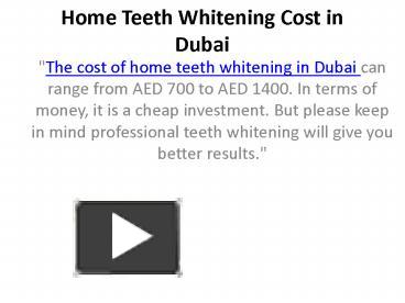 PPT – Home Teeth Whitening Cost in Dubai PowerPoint presentation | free ...