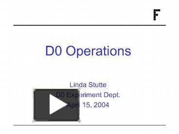 PPT – D0 Operations PowerPoint presentation | free to view - id: 936b5 ...