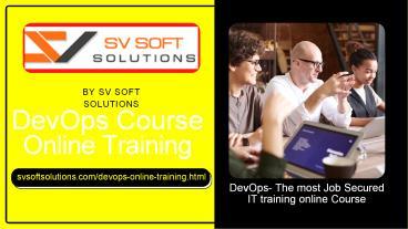 PPT – DevOps Training in Hyderabad SV Soft Solutions PowerPoint ...