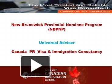PPT – Apply for New Brunswick PNP | Canada PR Visa Consultants in Delhi ...