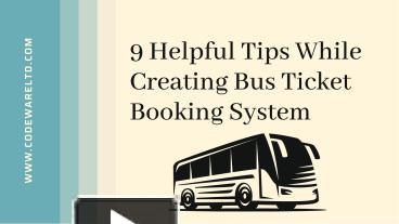 PPT – 9 Helpful Tips While Creating Bus Ticket Booking System ...