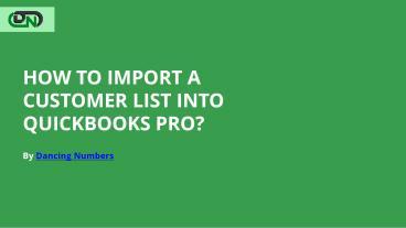 How to Import a Customer List into QuickBooks Pro presentation | free ...