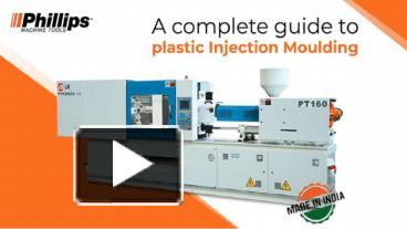 A complete guide to plastic Injection Moulding presentation | free to ...