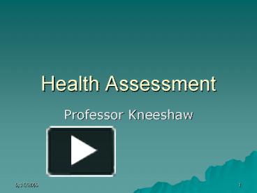 PPT – Health Assessment PowerPoint presentation | free to view - id ...