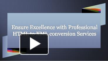 Ensure Excellence with Professional HTML to XML conversion Services ...