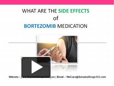 BORTEZOMIB Injection Side Effects presentation | free to download