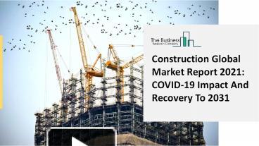 PPT – Global Construction Market Report 2021-2030 | Growth and Trends ...