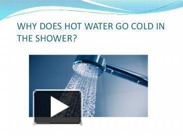 Why does hot water go cold in the Shower? presentation | free to download