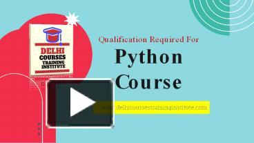 PPT – Qualification Required For Python Course (1) PowerPoint ...