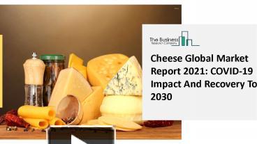 PPT – Global Cheese Market Opportunities And Strategies To 2030 ...