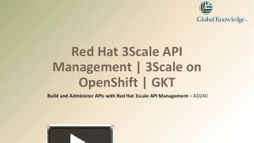 Red Hat 3Scale API Management | 3Scale on OpenShift | GKT presentation ...
