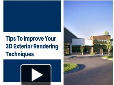 PPT – Tips To Improve Your 3D Exterior Rendering Techniques PowerPoint ...
