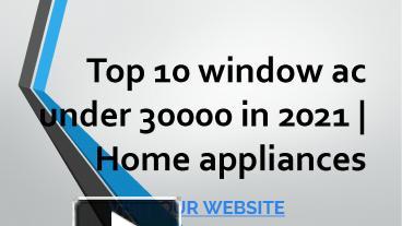 PPT – Top 10 window ac under 30000 in 2021 PowerPoint presentation ...